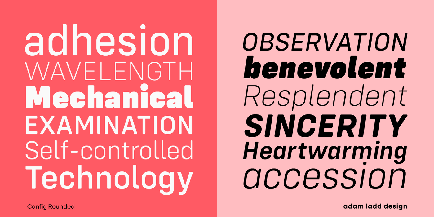 Adam Ladd Design - Type Design, Fonts, Graphic Design - Config Rounded Font Family